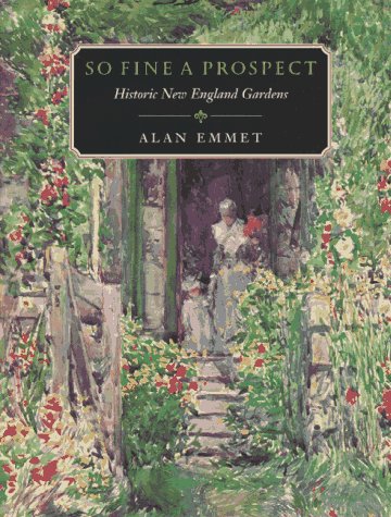 So Fine A Prospect: Historic New England Gardens (Hardcover) by Alan E ...