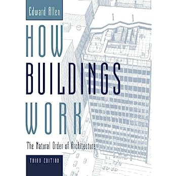 How Buildings Work: The Natural Order of Architecture – Summer Beam Books