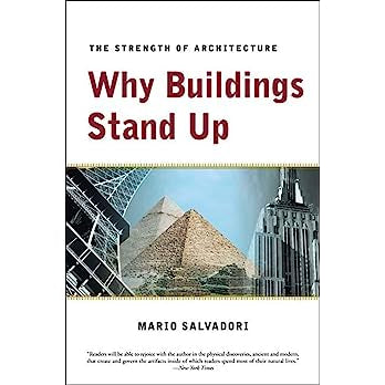 Why Buildings Stand Up: The Strength of Architecture – Summer Beam Books