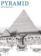 Pyramid Contributor(s): Macaulay, David (Author) – Summer Beam Books