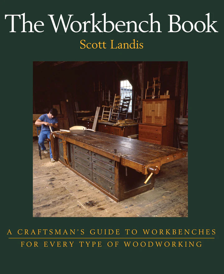 The Workbench Book By Scott Landis, Lost Press Book – Summer Beam Books