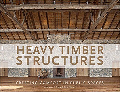 Heavy Timber Structures: Creating Comfort in Public Spaces – Summer ...