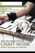 The Organization of Craft Work: Identities, Meanings, and Materiality ...